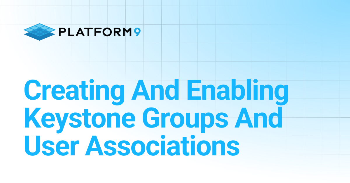 Creating And Enabling Keystone Groups And User Associations | Managed ...